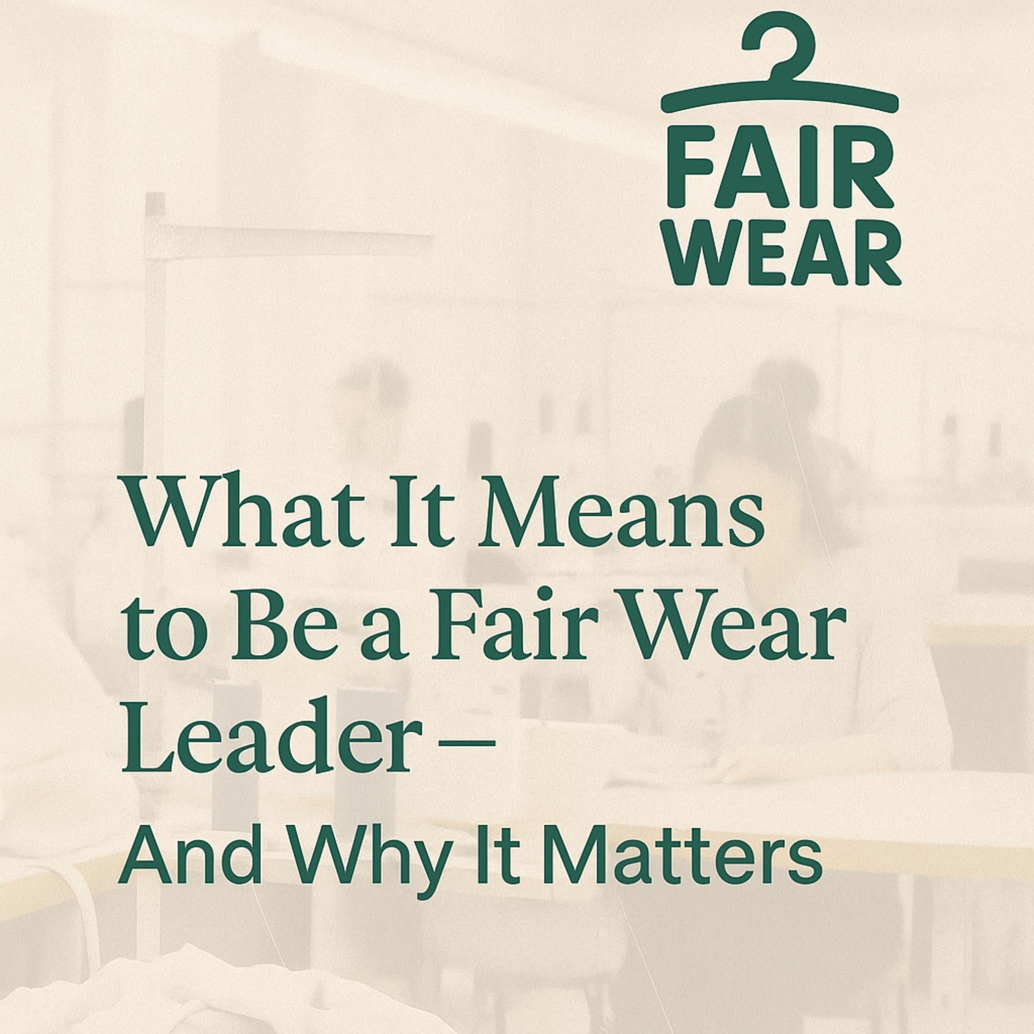 What It Means to Be a Fair Wear Leader – And Why It Matters at Touch M – Touch My Tee
