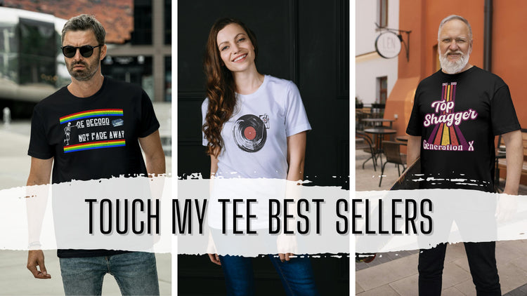 Best Selling Graphic Tees – Touch My Tee
